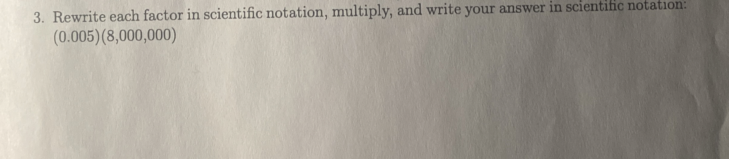 Solved Rewrite each factor in scientific notation, multiply, | Chegg.com