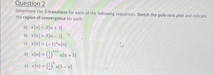 Solved Determine the Z-transform for each of the following | Chegg.com