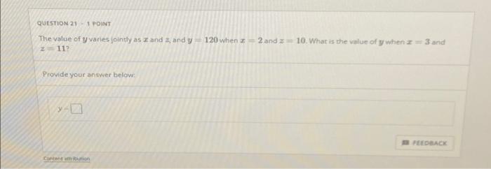 Solved QUESTION 21 - 1 POINT The value of y varies jointly | Chegg.com