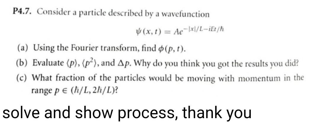 Solved P47 Consider A Particle Described By A Wavefunction 