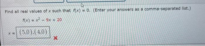 Solved Find all real values of x such that f(x)=0. (Enter | Chegg.com