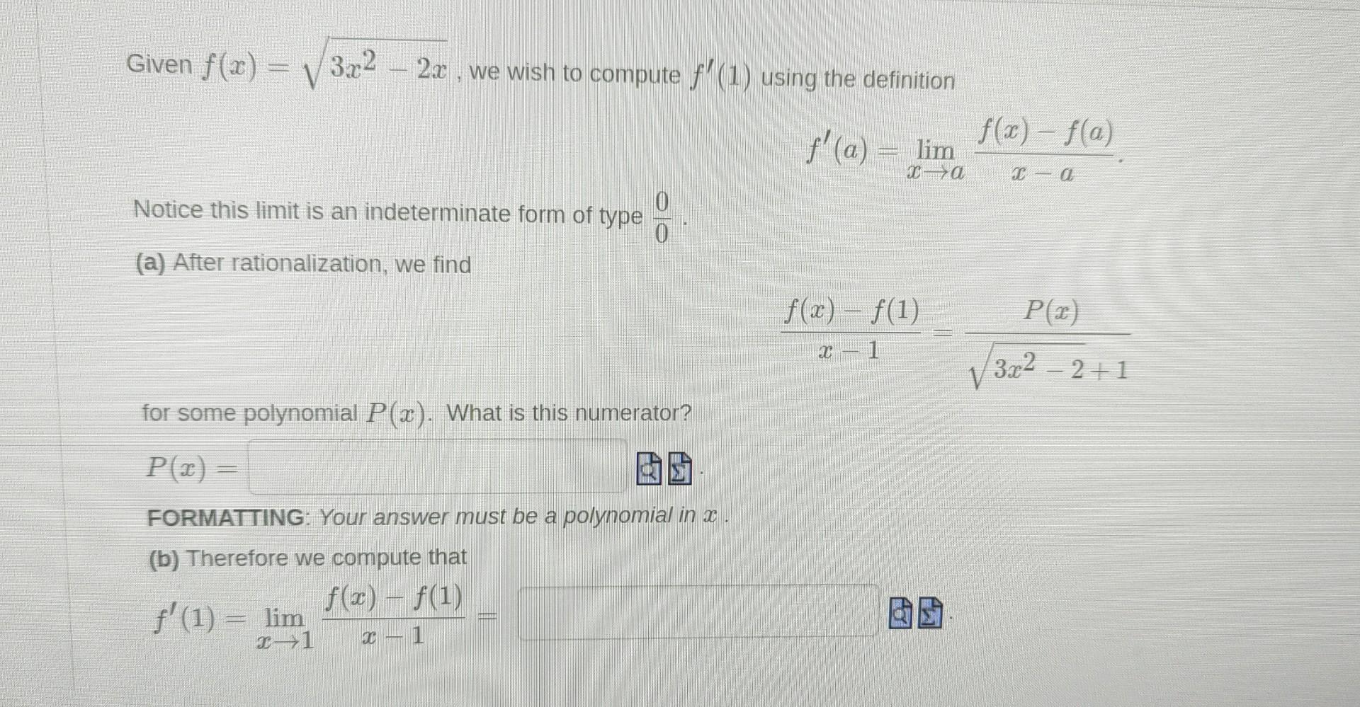 Solved Given f(x)=3x2−2x, we wish to compute f′(1) using the | Chegg.com