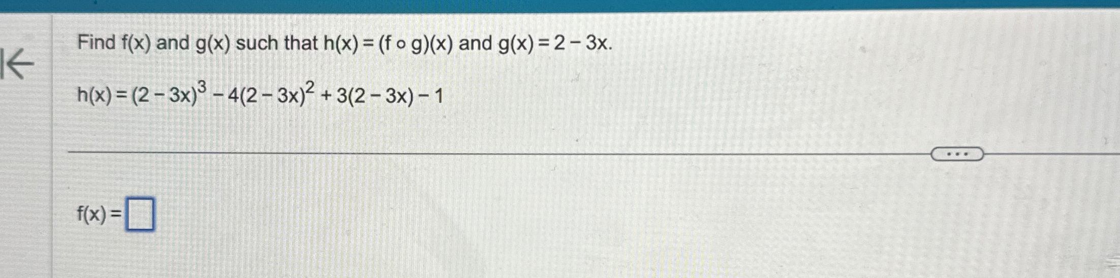 Solved Find f(x) ﻿and g(x) ﻿such that h(x)=(f@g)(x) ﻿and | Chegg.com