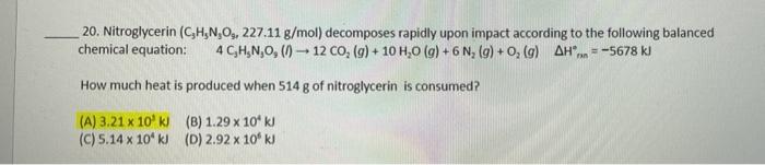 Solved 20. Nitroglycerin (C3H5 N3O9,227.11 g/mol) decomposes | Chegg.com