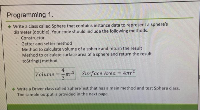 Solved a Programming 1. Write a class called Sphere that | Chegg.com