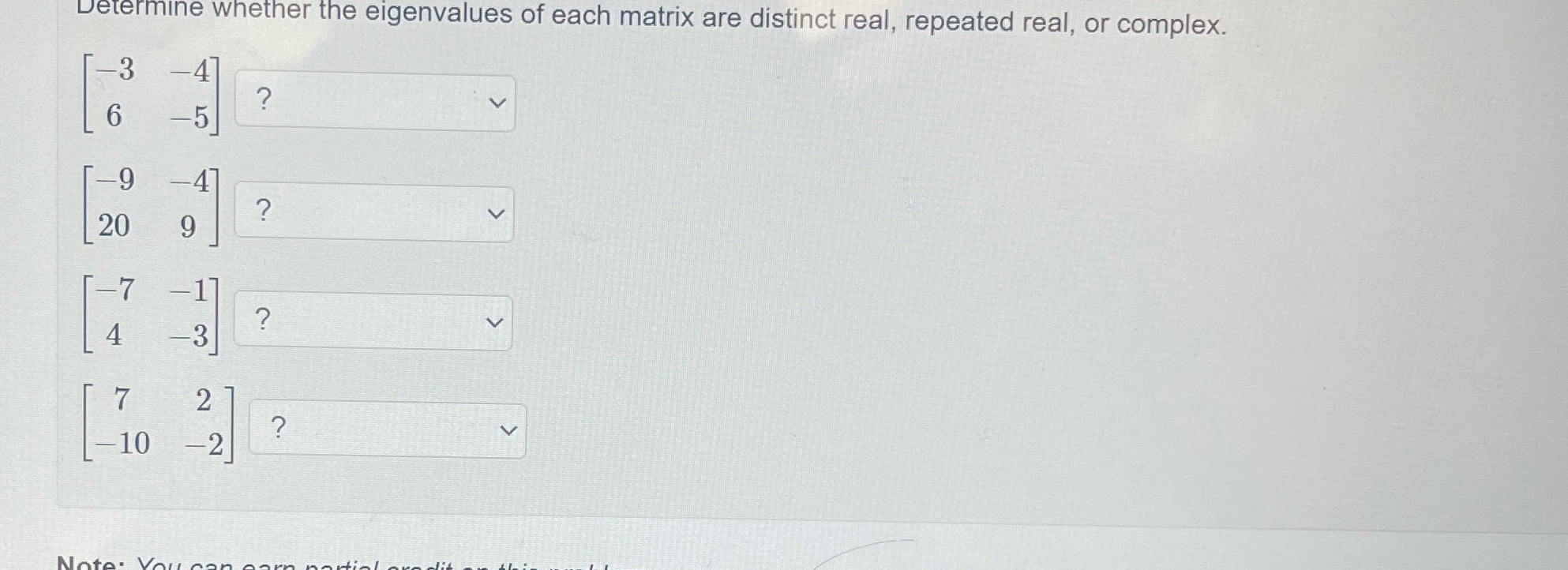 Solved Determine whether the eigenvalues of each matrix are | Chegg.com