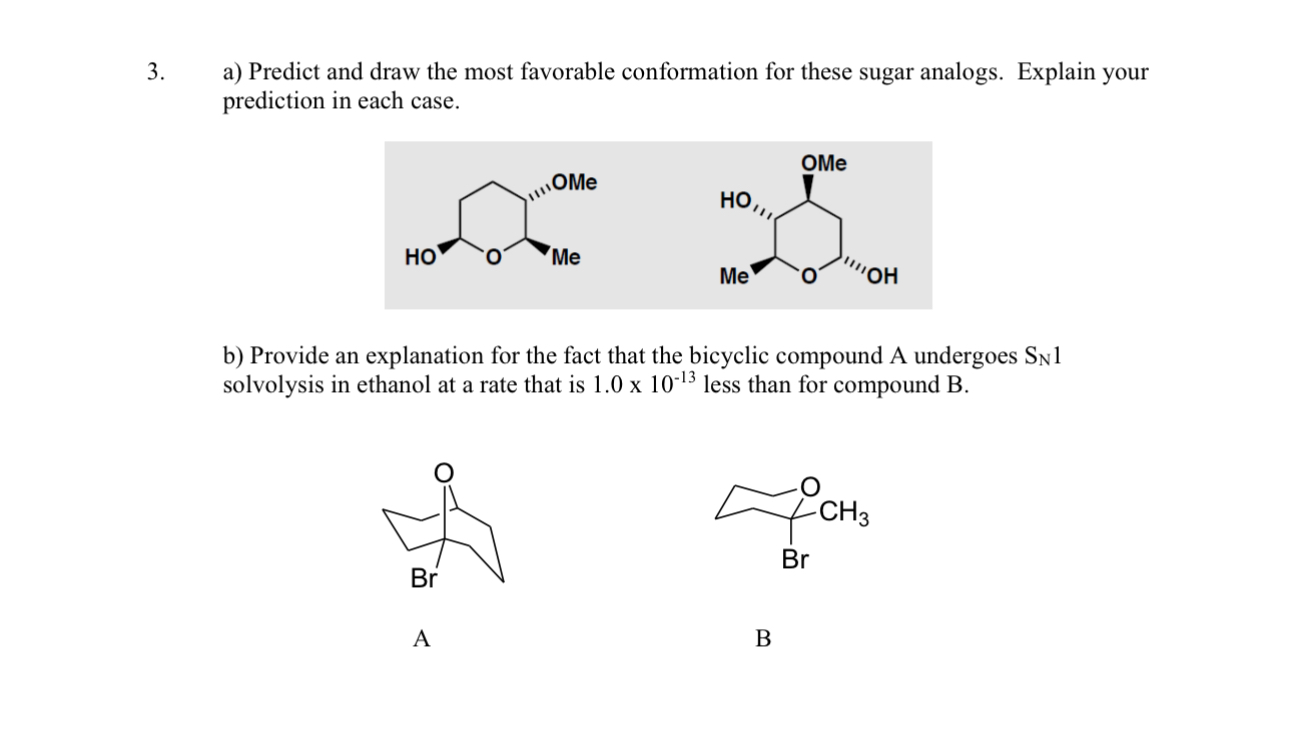 Solved a) ﻿Predict and draw the most favorable conformation | Chegg.com