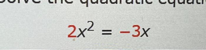 2x2=−3x | Chegg.com