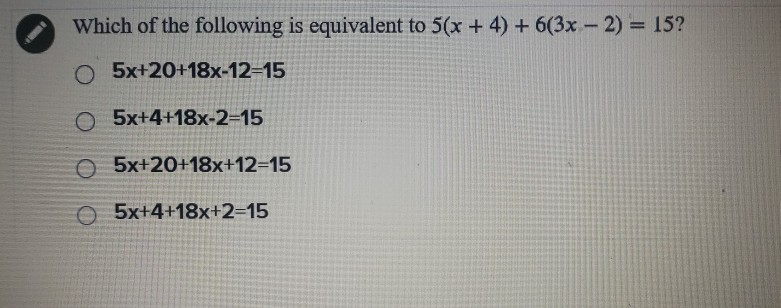 Solved Which of the following is equivalent to 5(x + 4) + | Chegg.com