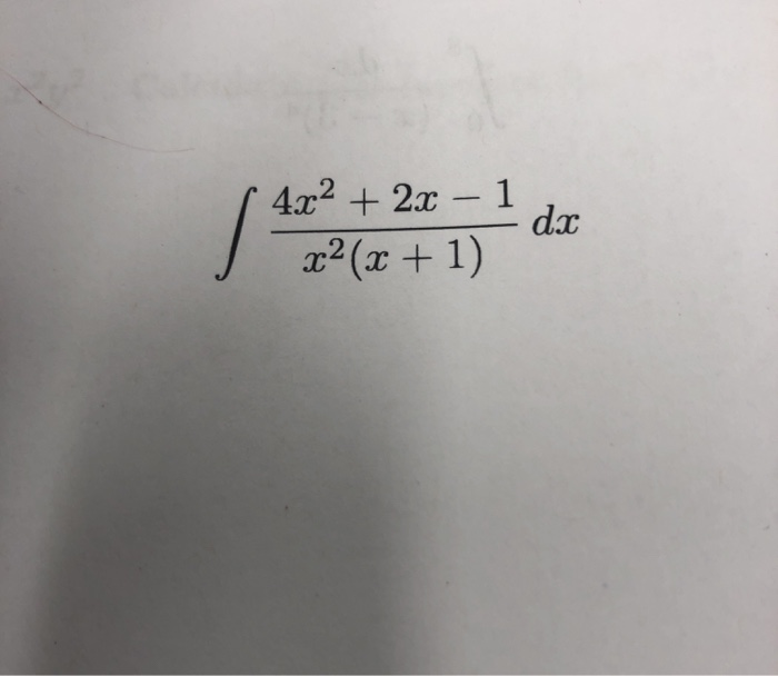 Solved 4x2 + 2x – 1 x2(x + 1) | Chegg.com