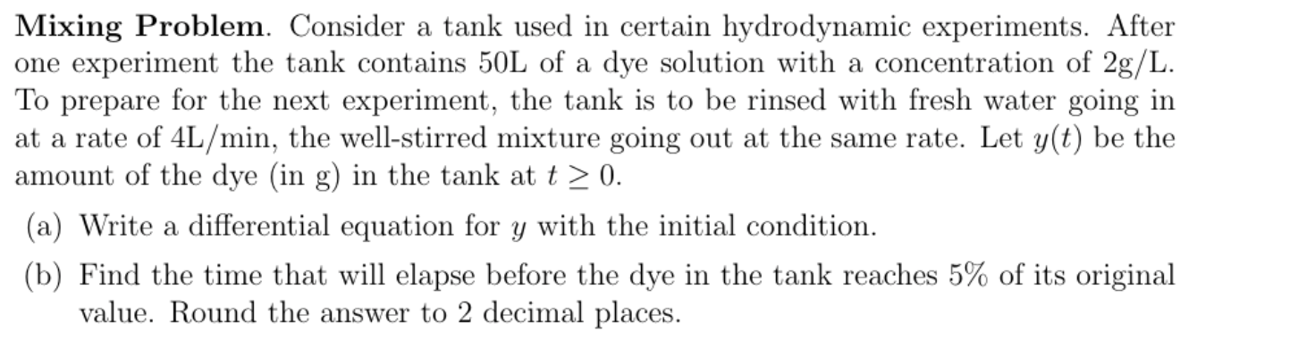 Solved Mixing Problem. Consider a tank used in certain | Chegg.com