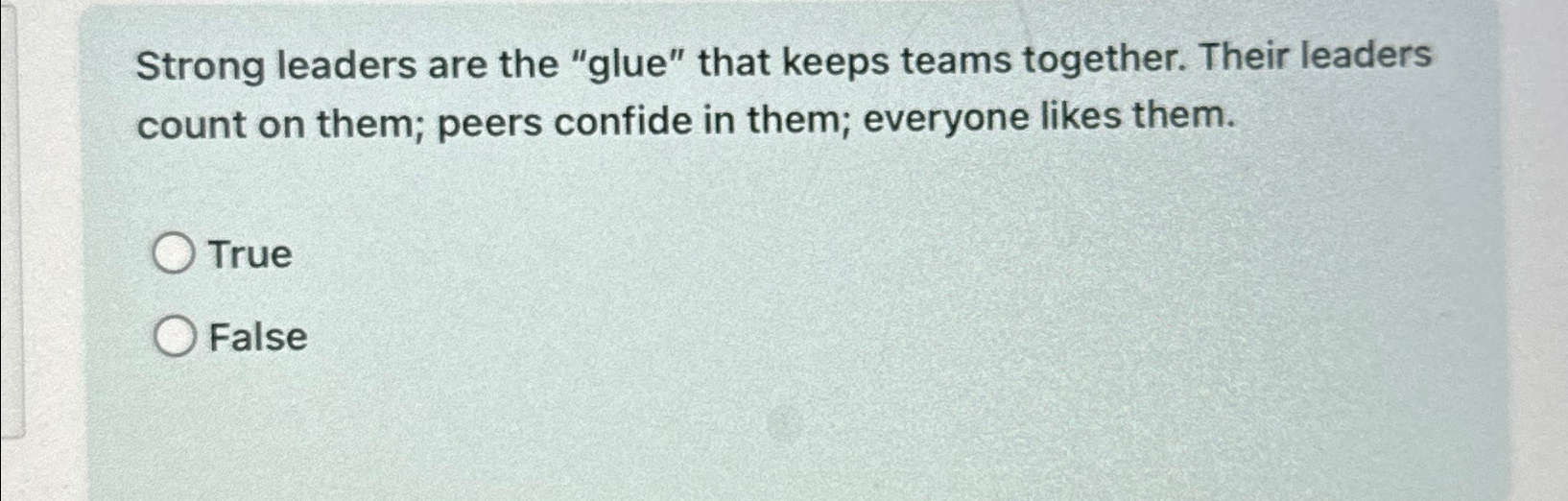 Solved Strong leaders are the "glue" that keeps teams | Chegg.com