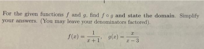 Solved For the given functions f and g, find f∘g and state | Chegg.com