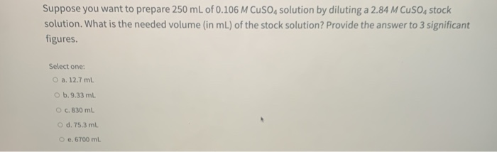 Solved Suppose you want to prepare 250 mL of 0.106 M CuSO4 | Chegg.com