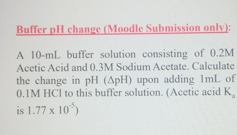 Solved Buffer pH change (Moodle Submission only): A 10-mL | Chegg.com Solved Buffer pH change (Moodle Submission only): A 10-mL | Chegg.com