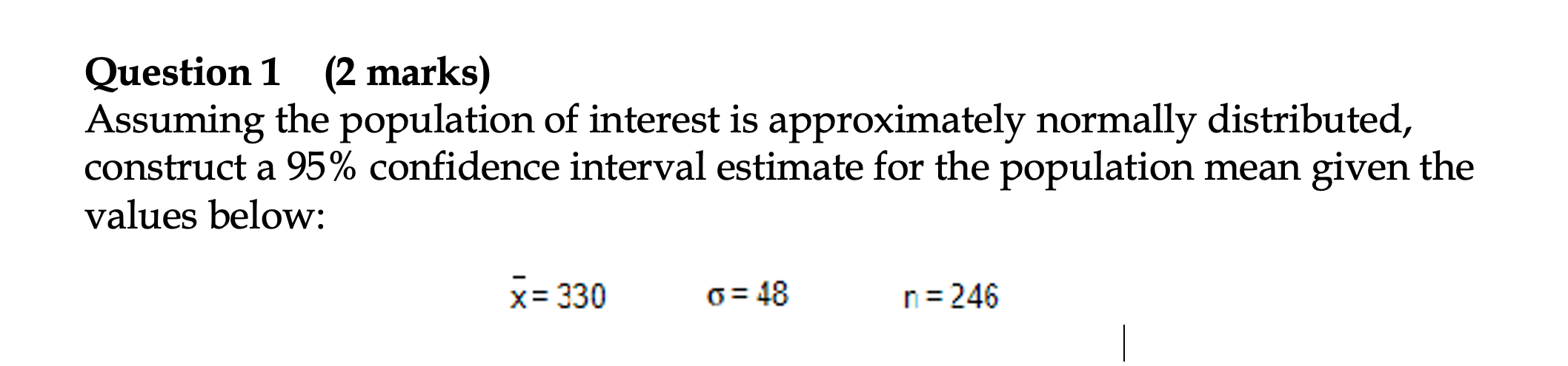 Solved Question 1 (2 ﻿marks)Assuming the population of | Chegg.com
