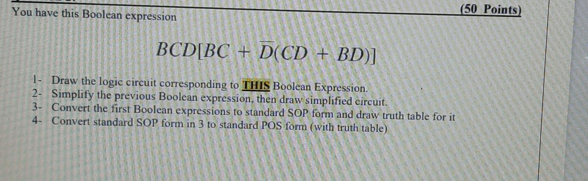 Solved You have this Boolean expression (50 Points) BCD[BC + | Chegg.com