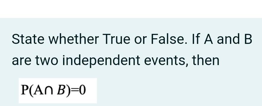 Solved State whether True or False. If A and B are two | Chegg.com