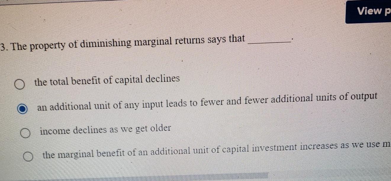 Solved View3. ﻿The property of diminishing marginal returns | Chegg.com