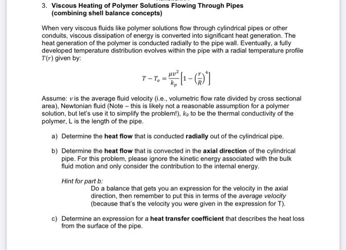 Solved 3. Viscous Heating of Polymer Solutions Flowing | Chegg.com