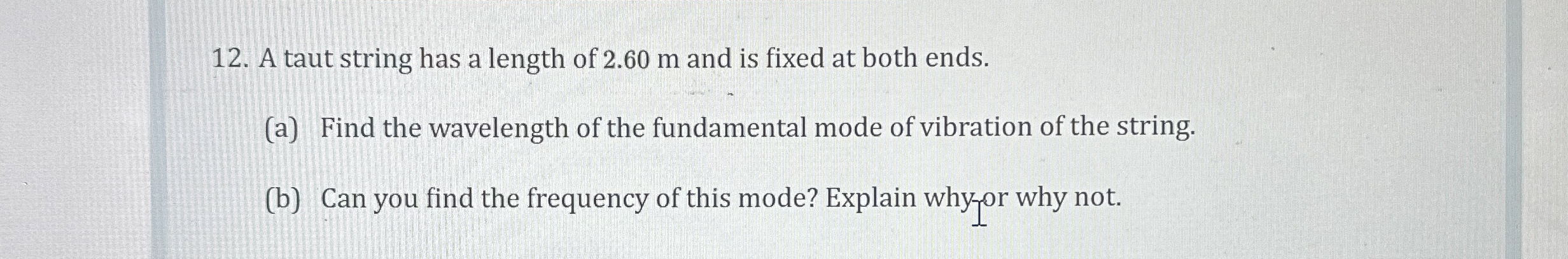 Solved A taut string has a length of 2.60 ﻿m and is fixed at | Chegg.com