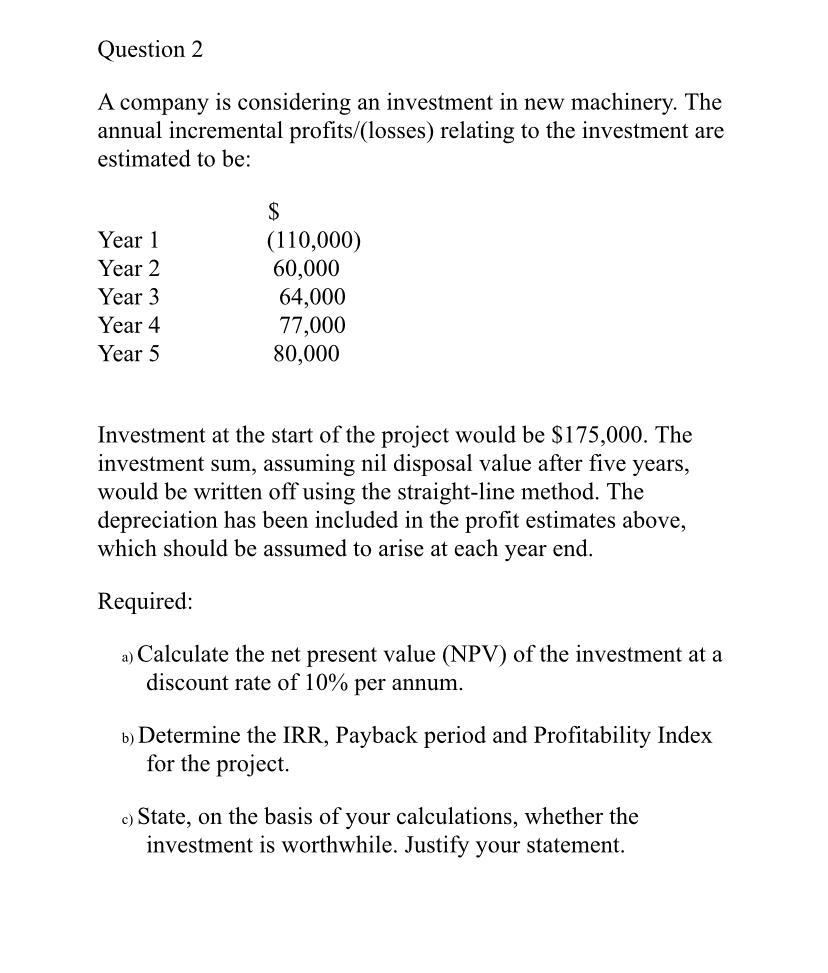 Solved Question 2A company is considering an investment in | Chegg.com