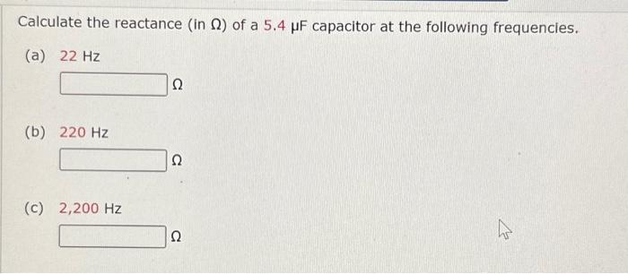 Solved Calculate the reactance (in ohms) of a 5.4 µF | Chegg.com