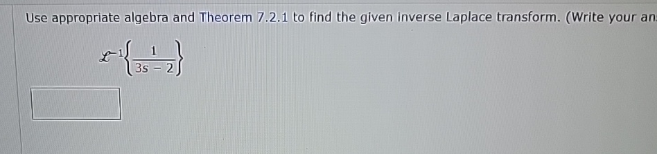 Solved Use appropriate algebra and Theorem 7.2.1 ﻿to find | Chegg.com