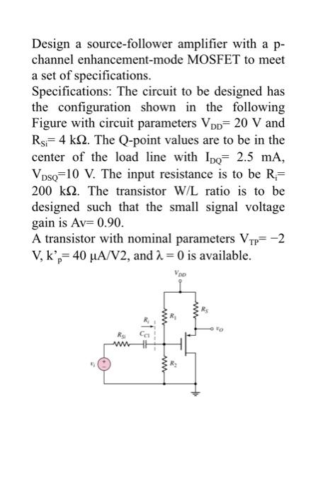Solved Design a source-follower amplifier with a p- channel | Chegg.com