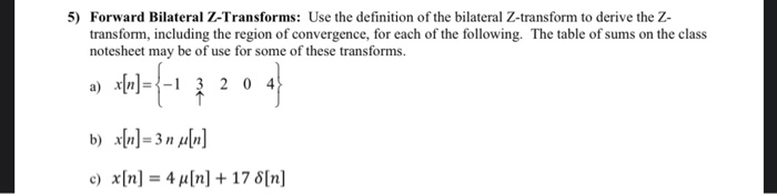 Solved 5) Forward Bilateral Z-Transforms: Use the definition | Chegg.com