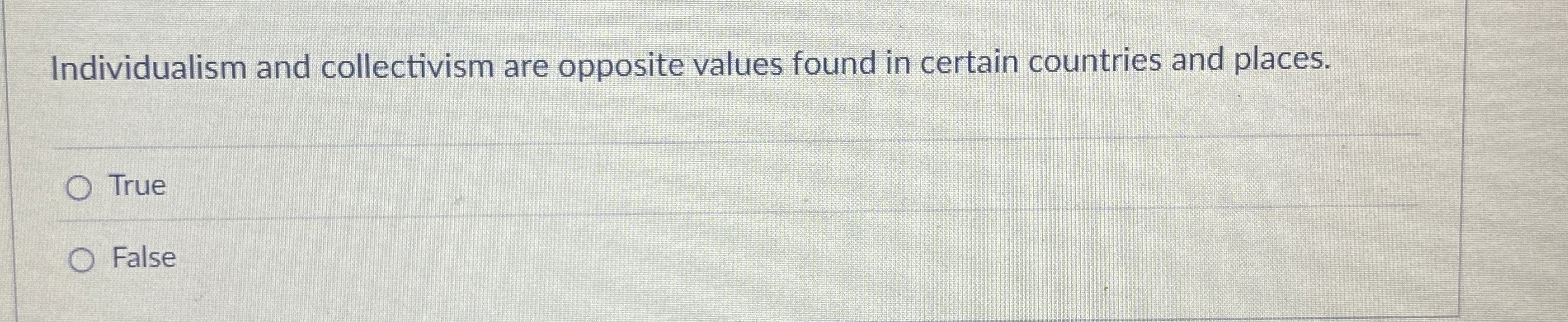 Solved Individualism and collectivism are opposite values | Chegg.com