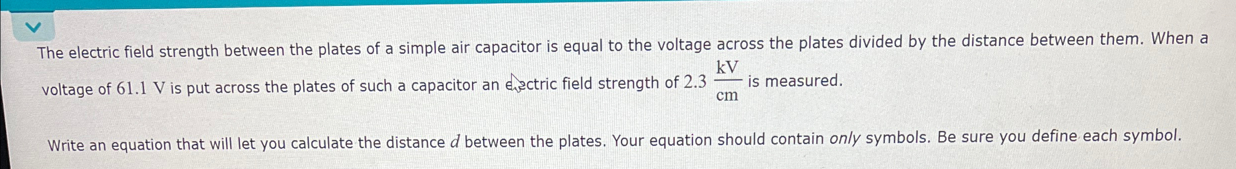 Solved The electric field strength between the plates of a | Chegg.com