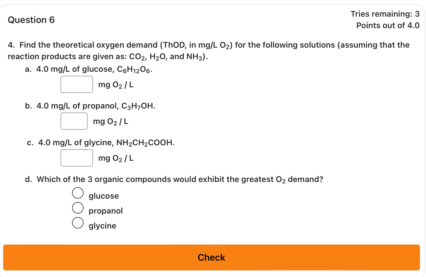 Solved Question 6Find the theoretical oxygen demand (ThOD, | Chegg.com