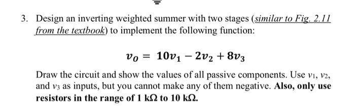 Solved Design an inverting weighted summer with two stages | Chegg.com