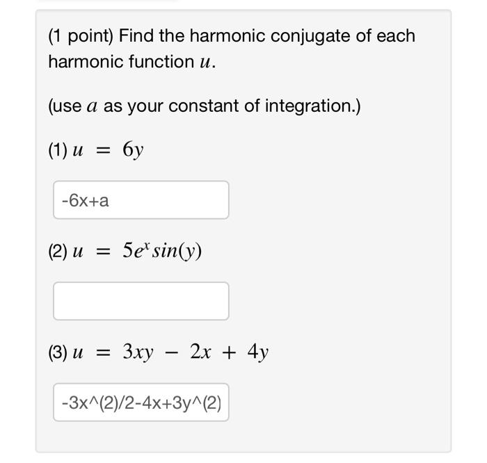 Solved (1 point) Find the harmonic conjugate of each | Chegg.com