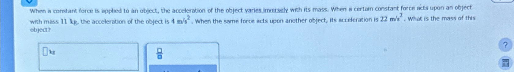 Solved When a constant force is applied to an object, the | Chegg.com