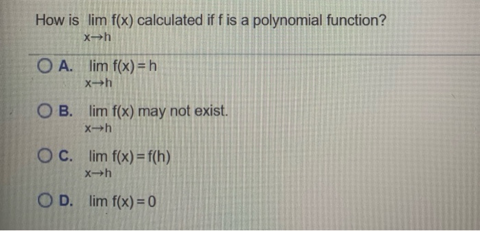 Solved How is lim f(x) calculated if f is a polynomial | Chegg.com