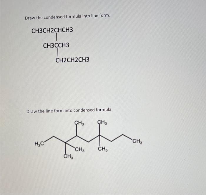 Solved Draw the condensed formula into line form. Draw the | Chegg.com