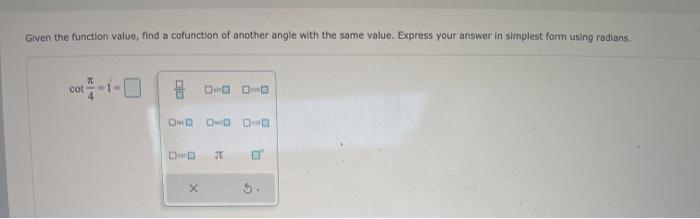 Solved Given the function value, find a cofunction of | Chegg.com