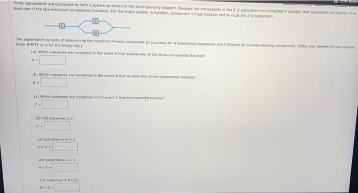 Solved Three components are connected to form a system as | Chegg.com