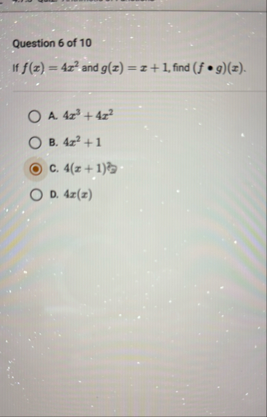 Solved Question 6 ﻿of 10 ﻿If f(x)=4x2 ﻿and g(x)=x 1, ﻿find | Chegg.com