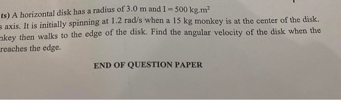 Solved ts) A horizontal disk has a radius of 3.0 m and I = | Chegg.com