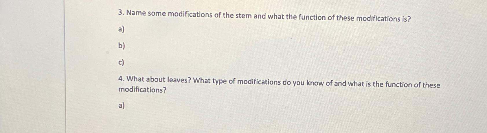 Solved Name some modifications of the stem and what the | Chegg.com