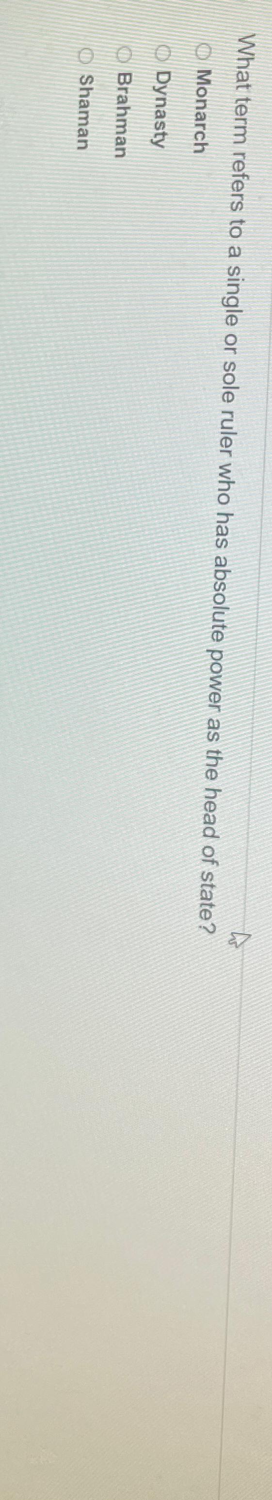 Solved What term refers to a single or sole ruler who has | Chegg.com