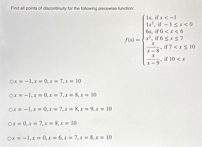 Solved Find all points of discontinuity for the following | Chegg.com
