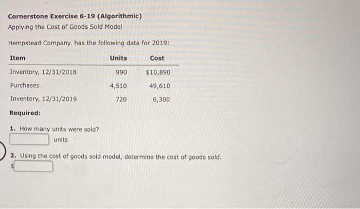 Solved Cornerstone Exercise 6-19 (Algorithmic) Applying the | Chegg.com Solved Cornerstone Exercise 6-19 (Algorithmic) Applying the | Chegg.com