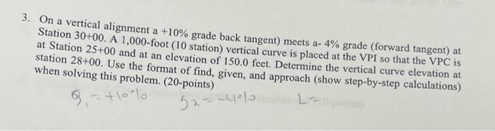 Solved 3. On a vertical alignment a +10% grade back tangent) | Chegg.com
