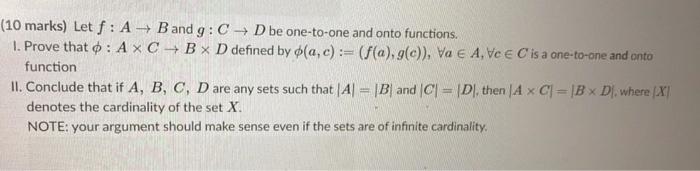 Solved -> (10 marks) Let f: A + B and 9: C D be one-to-one | Chegg.com