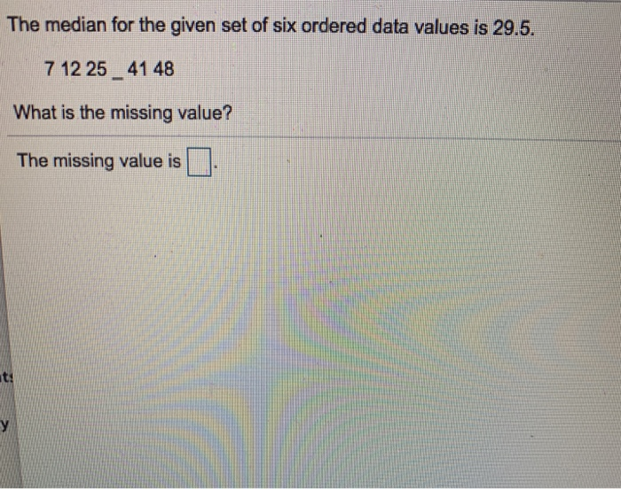 Solved The median for the given set of six ordered data | Chegg.com