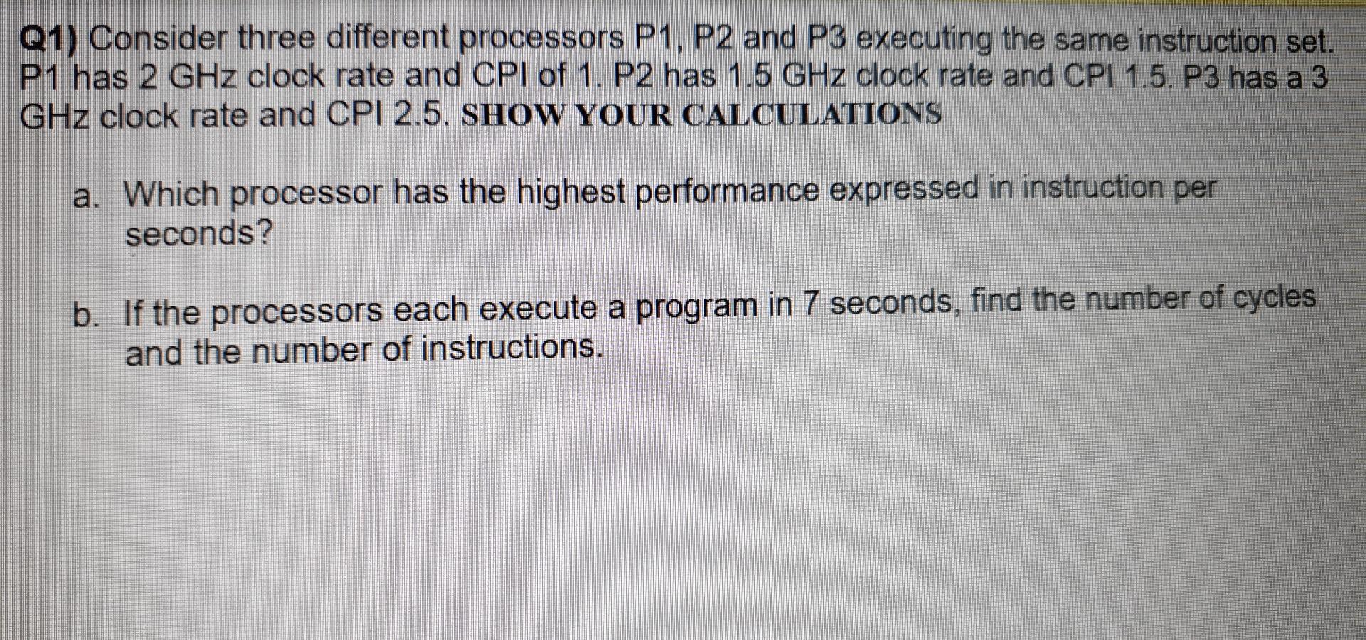 Solved Q1) Consider three different processors P1, P2 and P3 | Chegg.com